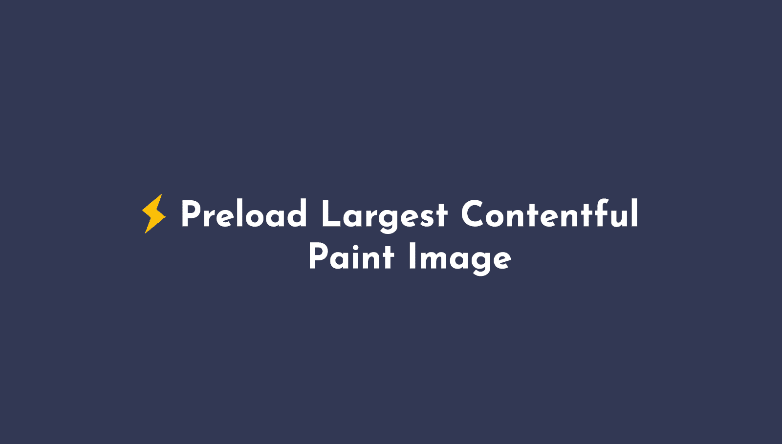 How to Preload Largest Contentful Paint Image | SpeedVitals Blog